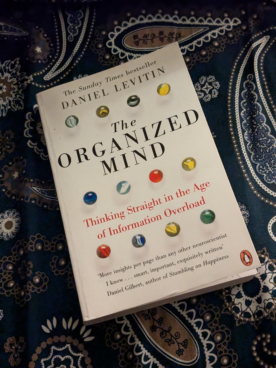 The Organized Mind: Thinking Straight in the Age of Information ...
